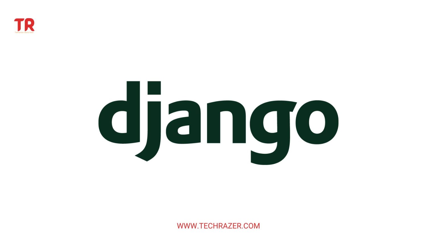 Django Framework A Beginners Guide To Building Web Apps Techrazer