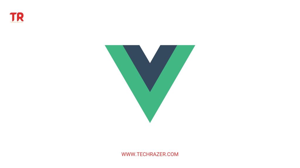 What Is Vue.js? - TechRazer