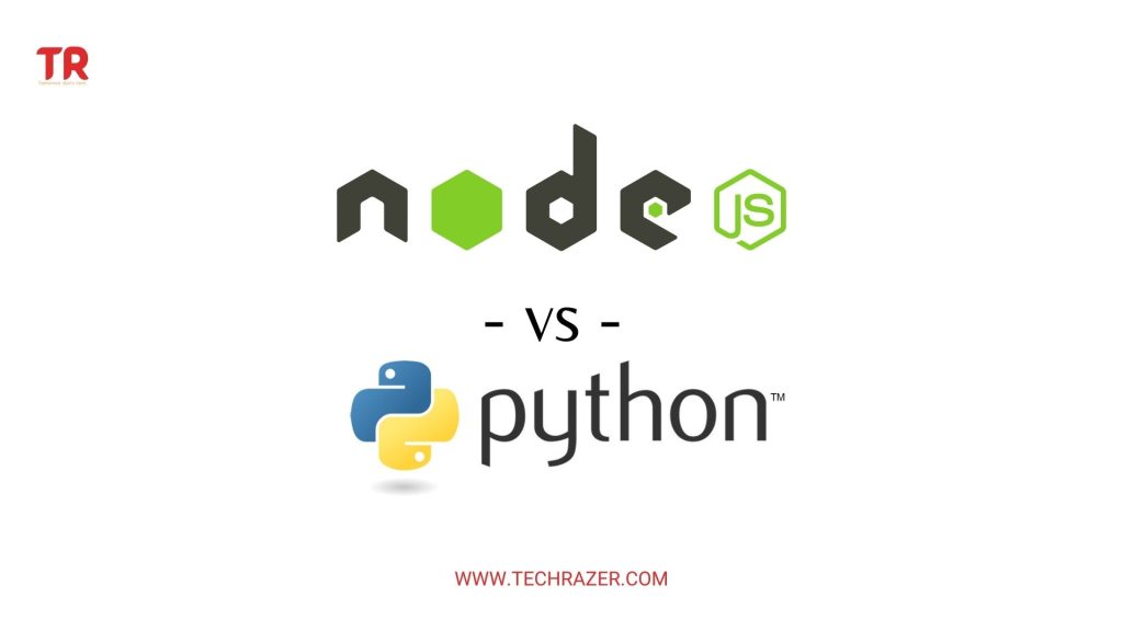 Node JS Vs Python Which One Is The Best To Learn First TechRazer